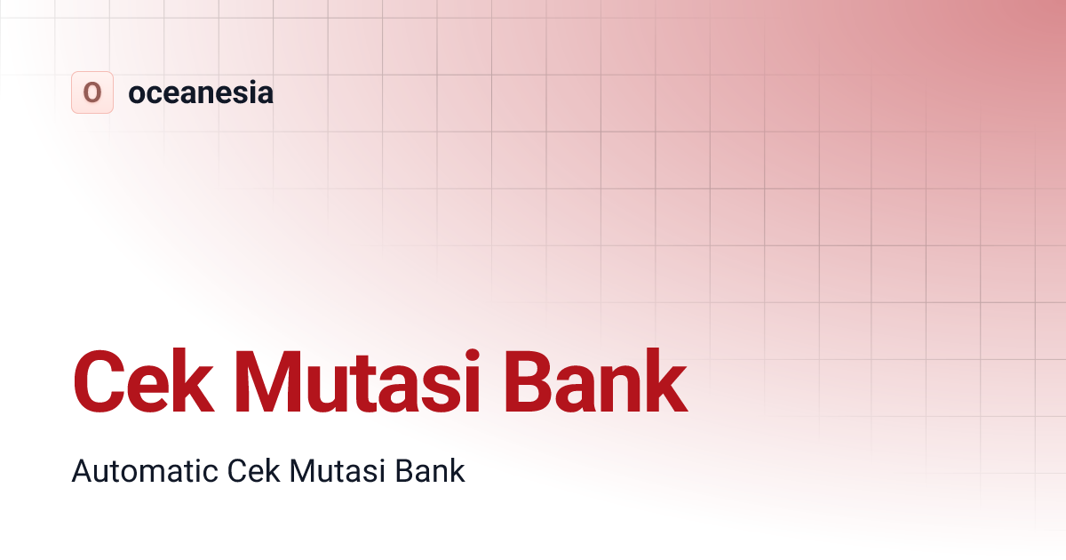 Cek Mutasi Bank | oceanesia