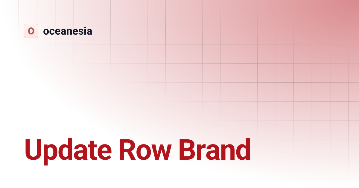 Update Row Brand | oceanesia